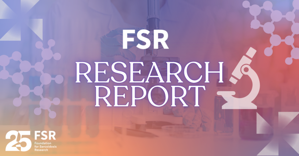 FSR Research Report — Foundation for Sarcoidosis Research